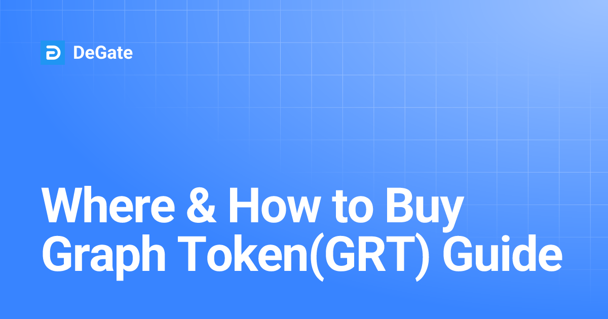 Where & How to Buy Graph Token(GRT) Guide | DeGate